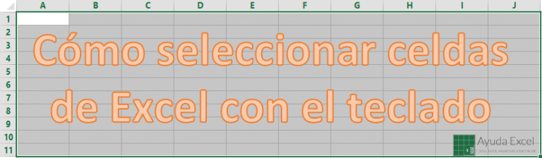 Trucos seleccionar celdas de Excel con el teclado - Ayuda Excel