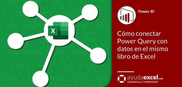 Cómo conectar Power Query con datos en el mismo libro de Excel - Ayuda ...
