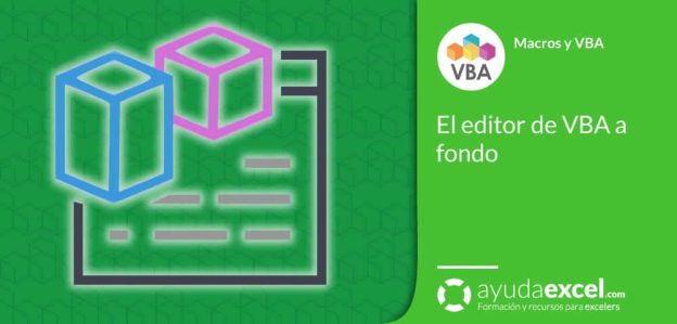 El editor de VBA a fondo - Ayuda Excel