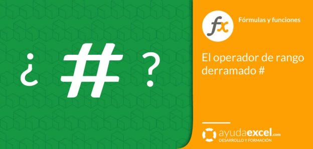 El operador de rango derramado # - Ayuda Excel